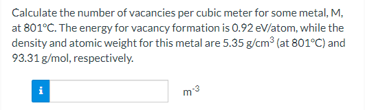 Solved Calculate the number of vacancies per cubic meter for | Chegg.com