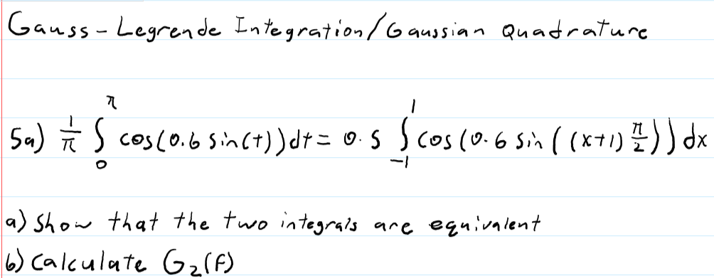 Solved Gauss-Legrende Integration/Gaussian Quadrature 7 1 | Chegg.com