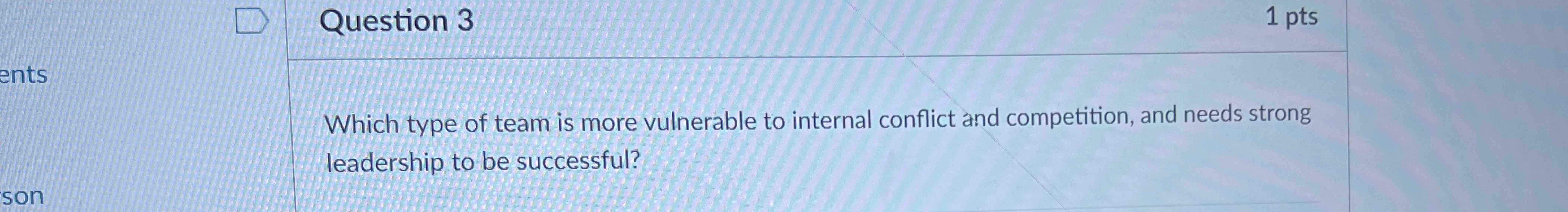 Solved Question 3Which type of team is more vulnerable to | Chegg.com