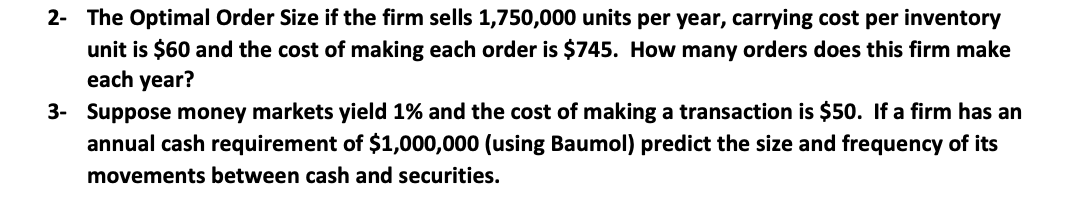 Solved 2- The Optimal Order Size if the firm sells 1,750,000 | Chegg.com