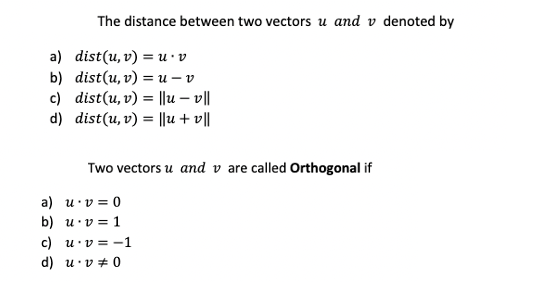 Solved The distance between two vectors u and v denoted by | Chegg.com Solved The distance between two vectors u and v denoted by | Chegg.com