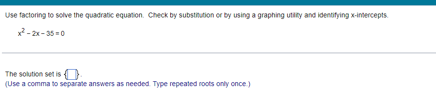 Solved Use factoring to solve the quadratic equation. Check | Chegg.com