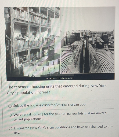 The tenement housing units that emerged during New | Chegg.com