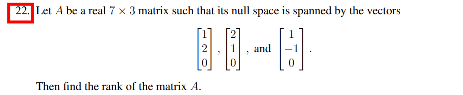 Solved Let A ﻿be a real 7×3 ﻿matrix such that its null space | Chegg.com