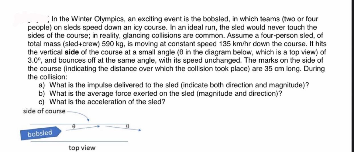Solved In the Winter Olympics, an exciting event is the | Chegg.com