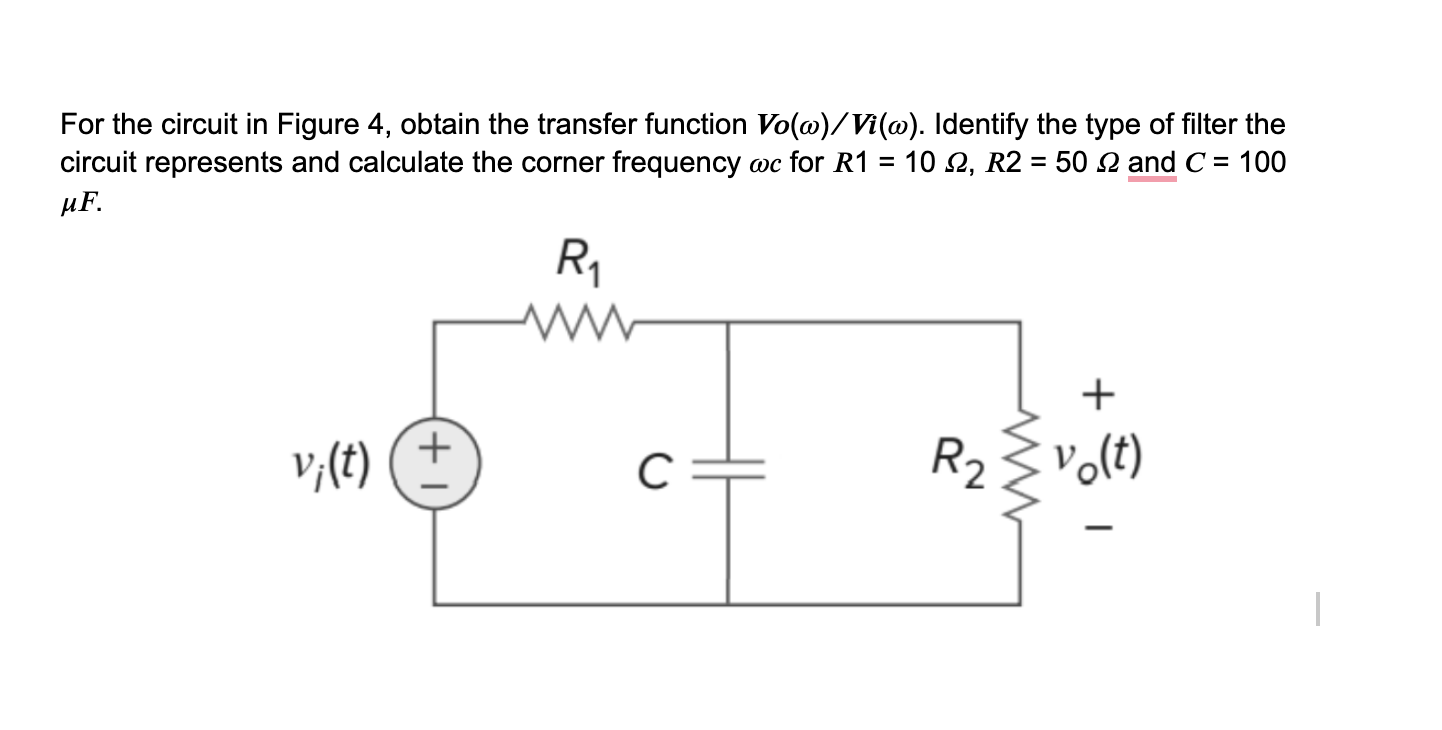 Solved For the circuit in Figure 4, obtain the transfer | Chegg.com