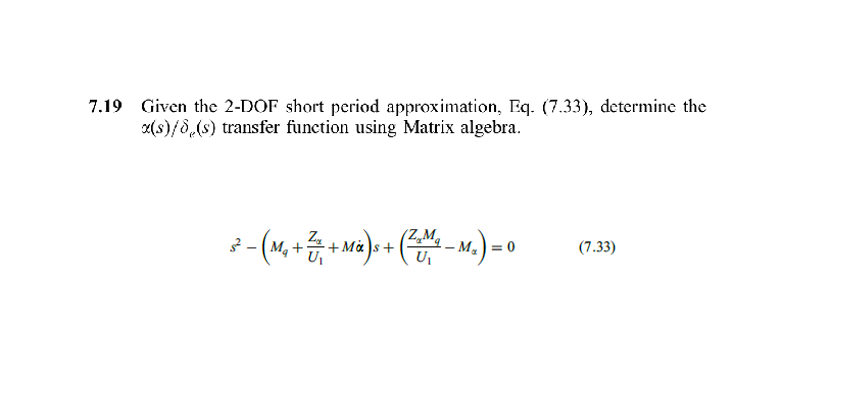 Solved 7.19 Given the 2-DOF short period approximation, Eq. | Chegg.com