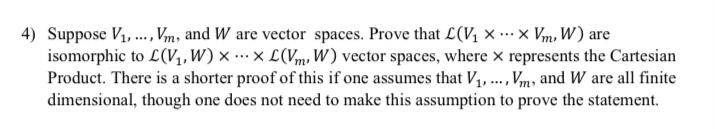 Solved 4) Suppose V1, ..., Vm, and W are vector spaces. | Chegg.com
