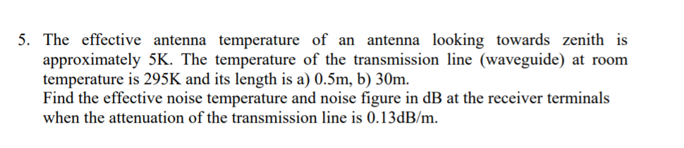 Solved 5. The effective antenna temperature of an antenna | Chegg.com