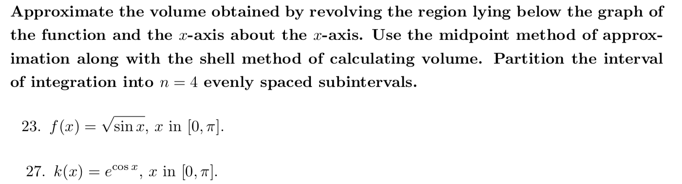 Solved Approximate the volume obtained by revolving the | Chegg.com