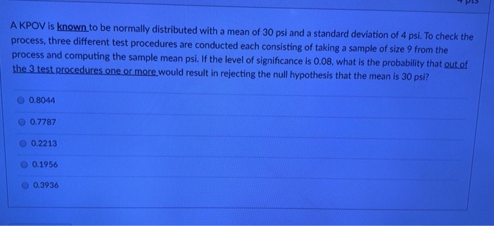 Solved A KPOV is known to be normally distributed with a | Chegg.com