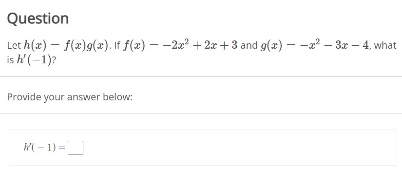 Solved Let h(x)=f(x)g(x). If f(x)=−2x2+2x+3 and | Chegg.com