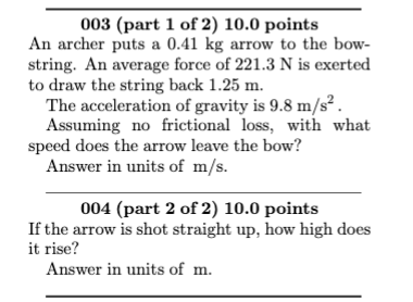 Solved 003 (part 1 of 2) 10.0 points An archer puts a 0.41 | Chegg.com