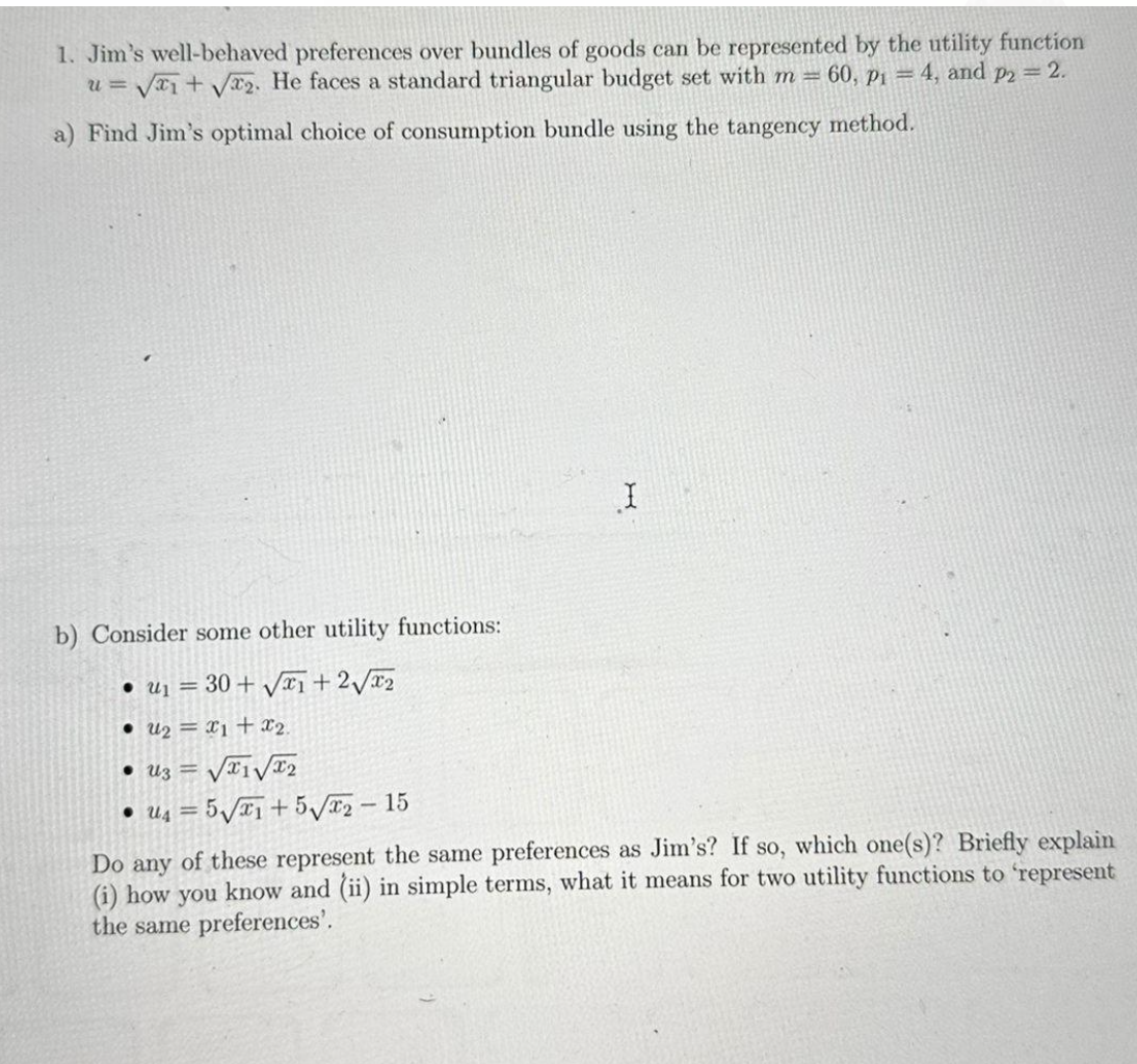 Solved 1. Jim's well-behaved preferences over bundles of | Chegg.com
