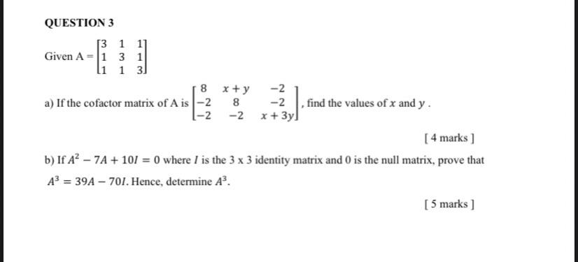 Solved QUESTION 3 Given A=⎣⎡311131113⎦⎤ a) If the cofactor | Chegg.com