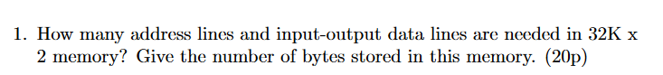Solved 1. How many address lines and input-output data lines | Chegg.com