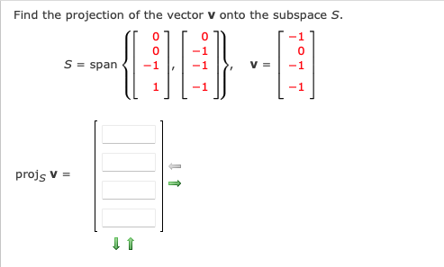 Solved Find the projection of the vector v onto the subspace | Chegg.com