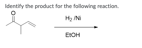 Solved Identify the product for the following reaction. | Chegg.com