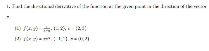 Solved 1. Find the directional derivative of the function at | Chegg.com