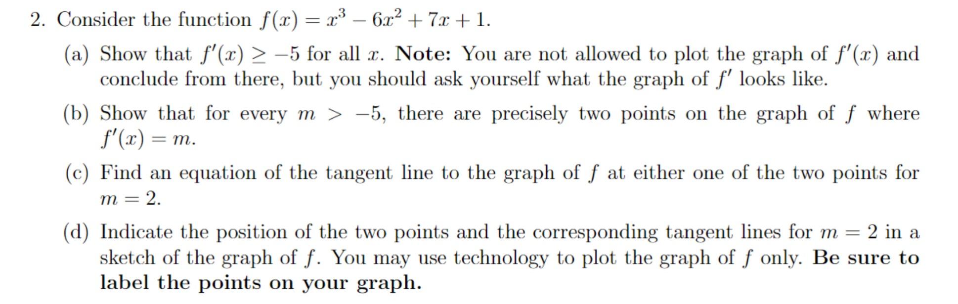 Solved 2. Consider the function f(x)=x3−6x2+7x+1. (a) Show | Chegg.com