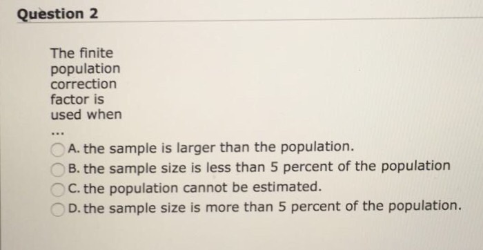 Solved Question 2 The Finite Population Correction Factor Is