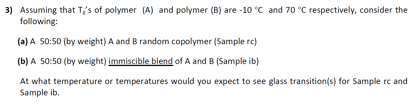 Solved Assuming that Tg 's of polymer (A) ﻿and polymer (B) | Chegg.com
