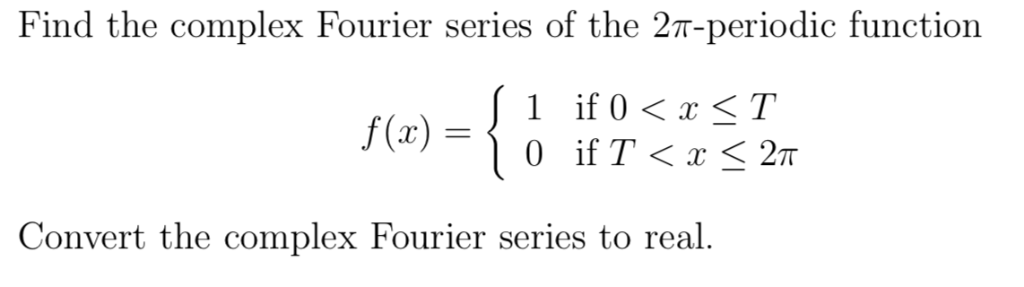 Solved Find the complex Fourier series of the 2T-periodic | Chegg.com