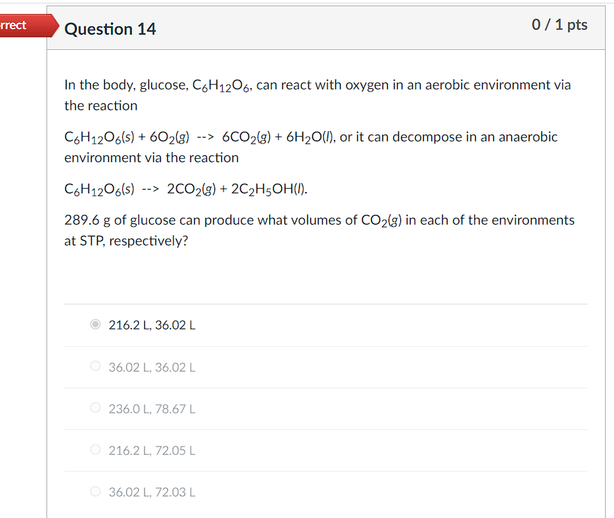 Solved the reaction C6H12O6( s)+6O2(g)−>6CO2(g)+6H2O(l), or | Chegg.com