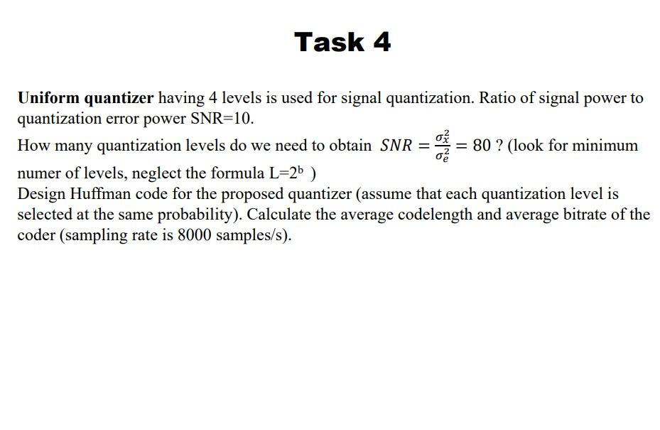 Task 4 Of Uniform Quantizer Having 4 Levels Is Used 