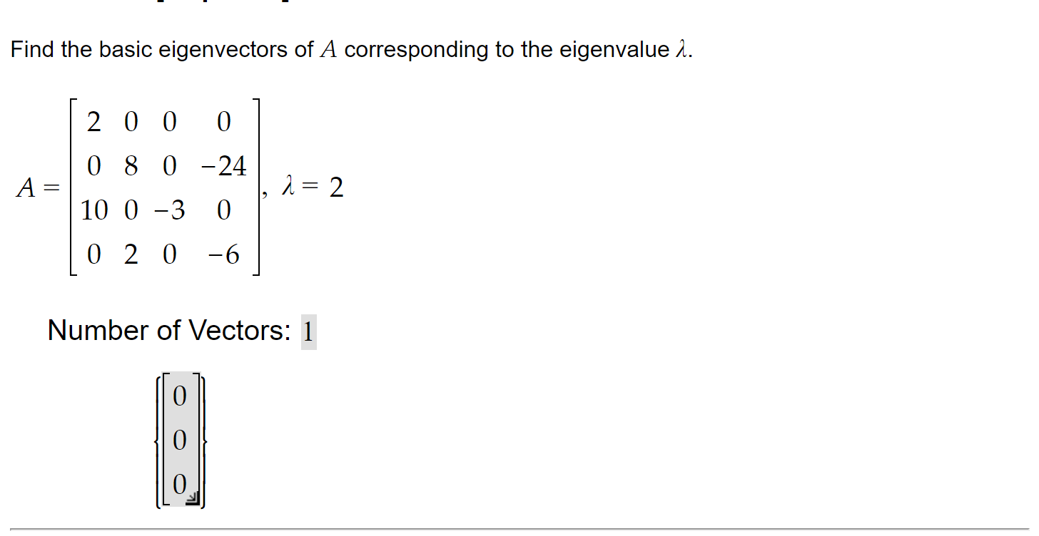 Solved Find the basic eigenvectors of A corresponding to the | Chegg.com