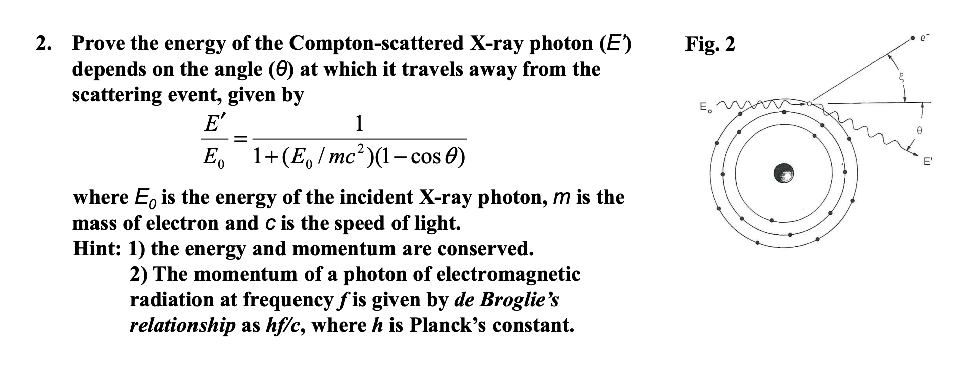 Solved Prove the energy of the Compton-scattered X-ray | Chegg.com