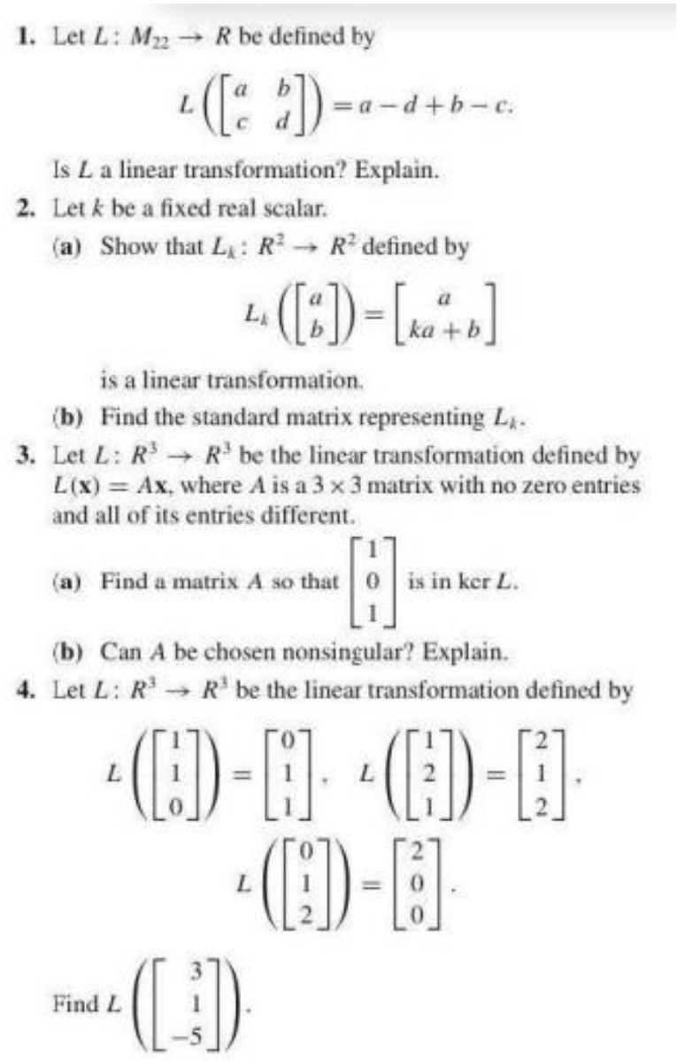 Solved 1. Let L: M22 R be defined by -([* :]) =a-d+ -d+b-c. | Chegg.com