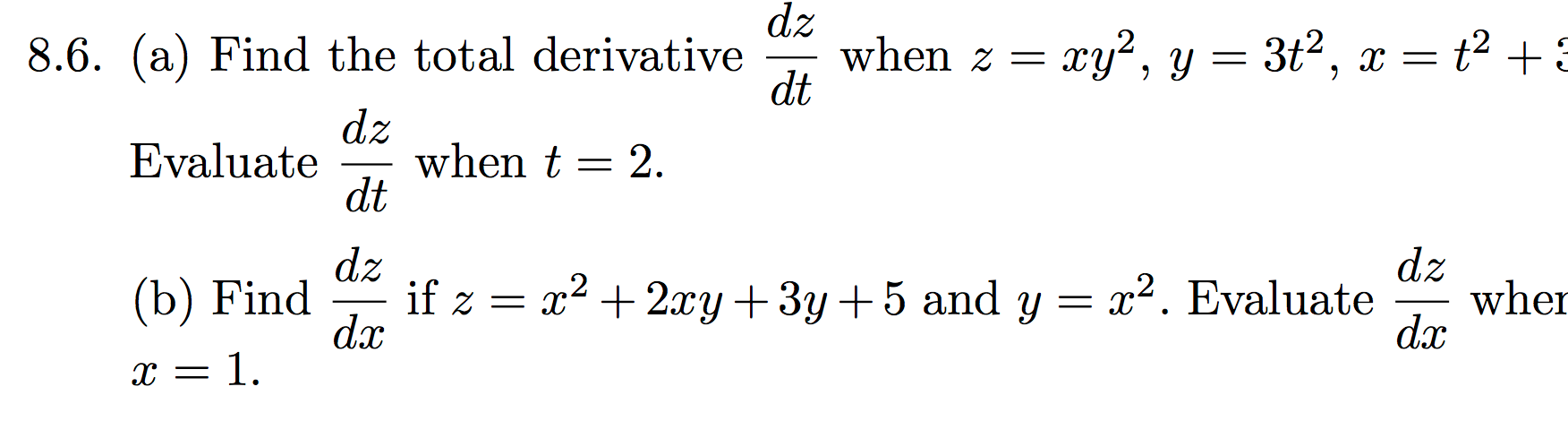 Solved dz 8.6. (a) Find the total derivative when z = = xy?, | Chegg.com