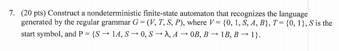 Solved 7. (20 pts) Construct a nondeterministic finite-state | Chegg.com