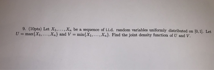 Solved 9. (10pts) Let X... Xn be a sequence of i.i.d. random | Chegg.com