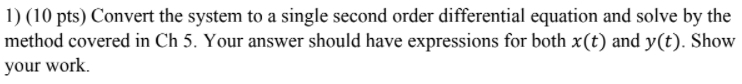 Solved Consider the following homogeneous first-order system | Chegg.com