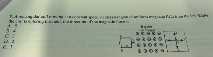 Solved 8. A rectangular coil moving at a constant speed v | Chegg.com