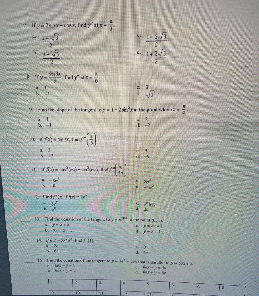 Solved 7. If y=2sinx−cosx, find y′′ at x=3π. a. 21+3 c. | Chegg.com