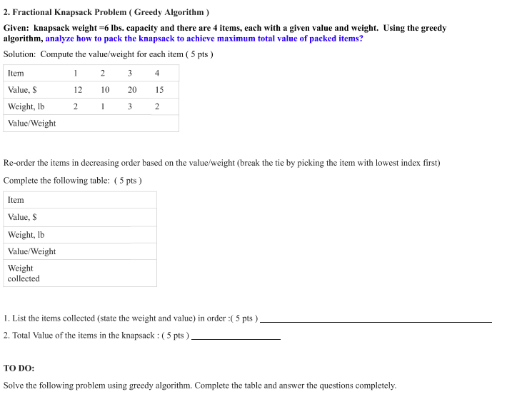Solved 2. Fractional Knapsack Problem (Greedy Algorithm) | Chegg.com