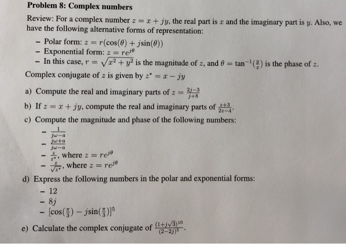 Solved Problem 8: Complex numbers Review: For a complex | Chegg.com