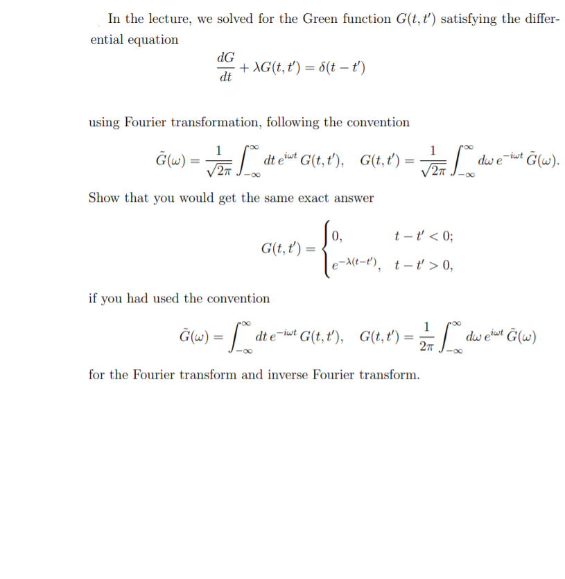 In the lecture, we solved for the Green function G(t, | Chegg.com