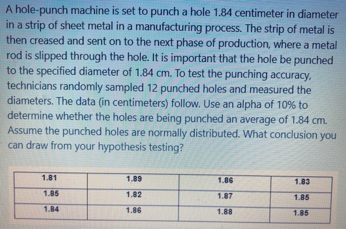 Solved A hole-punch machine is set to punch a hole 1.84 | Chegg.com