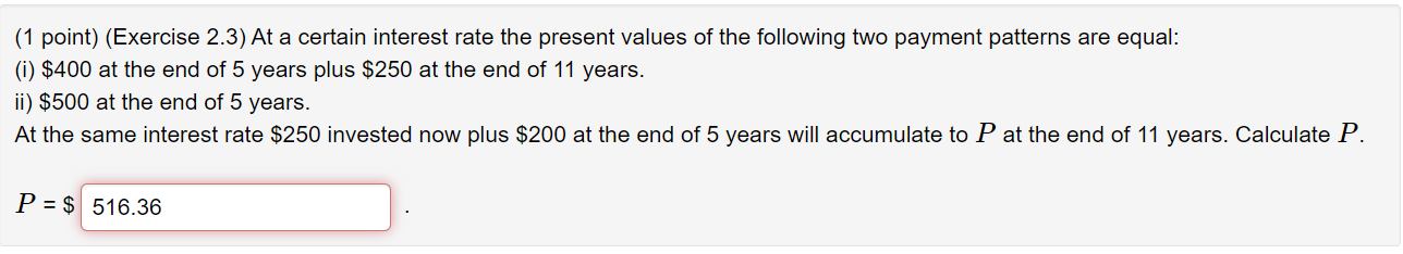 Solved (1 point) (Exercise 2.3) At a certain interest rate | Chegg.com