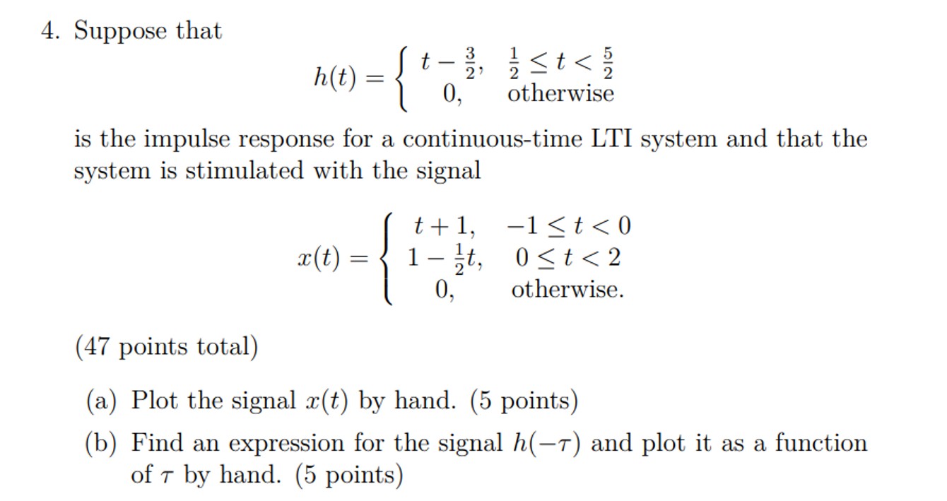 Solved Plot the signal x(t) ﻿by hand. (5 ﻿points)(b) ﻿Find | Chegg.com