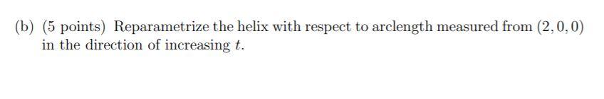 Solved 3. Consider the following helix with vector equation | Chegg.com