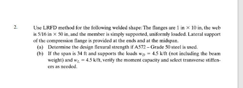 Solved Use LRFD method for the following welded shape: The | Chegg.com