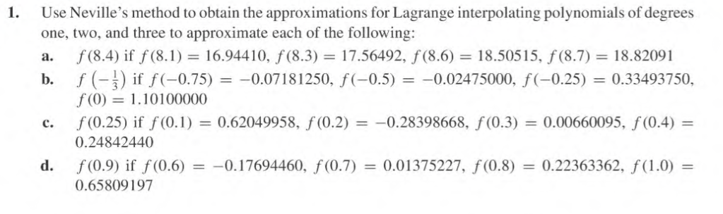 Solved 1. Use Neville's method to obtain the approximations | Chegg.com