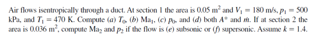 Solved Air flows isentropically through a duct. At section 1 | Chegg.com