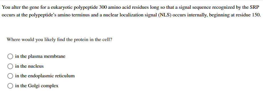 Solved You alter the gene for a eukaryotic polypeptide 300 | Chegg.com