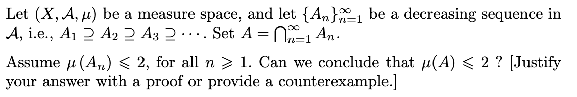 Solved Let (x,A,μ) ﻿be a measure space, and let {An}n=1∞ ﻿be | Chegg.com